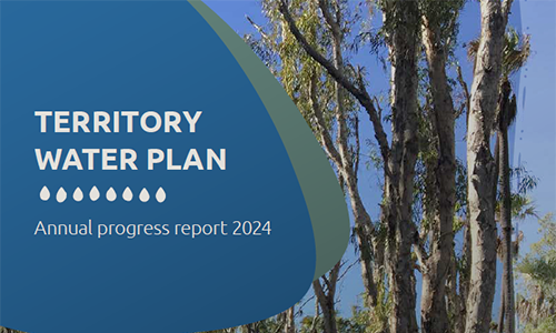 Territory Water Plan’s first annual progress report released | Water ...
